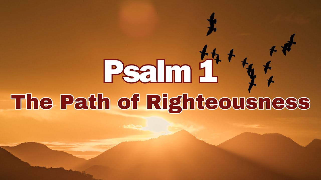 Psalm 1: The Path of Righteousness - YouTube