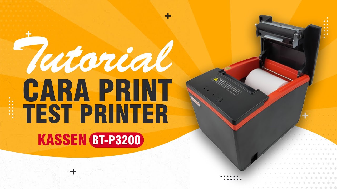 TUTORIAL PRINT TEST PRINTER STRUK THERMAL | BT-P3200 - YouTube