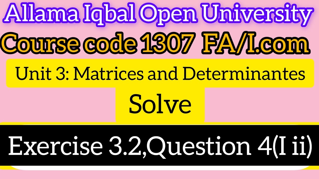AIOU,Course Code 1307 FA/I.com,Unit 3,Exercise 3.2,Question 4 i.ii part ...