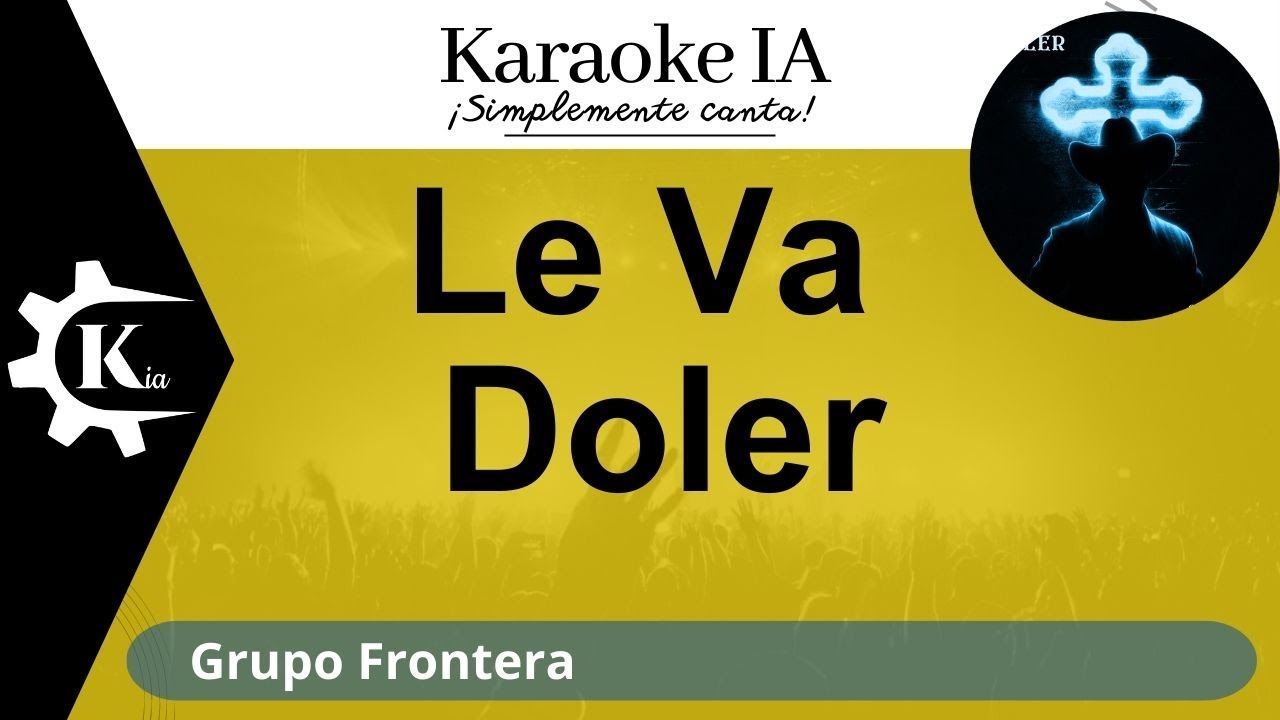 Grupo Frontera Le Va Doler Karaoke Youtube