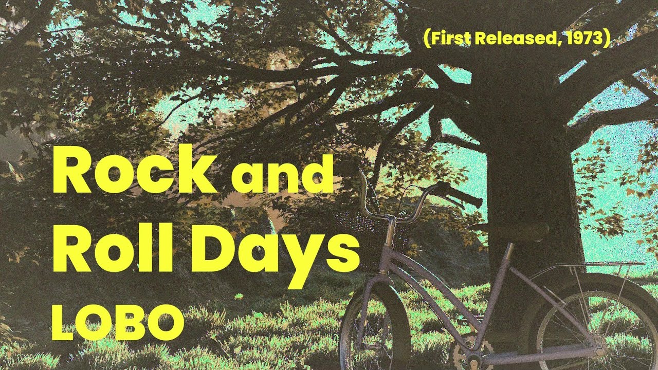 Rock and Roll Days - Lobo (Fan-made Video with Lyrics) - YouTube