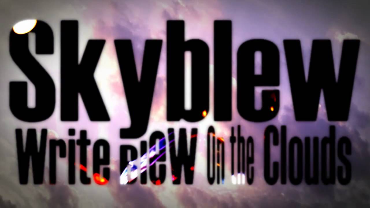 Skyblew "Write BLEW On the Clouds 2" Promo - YouTube