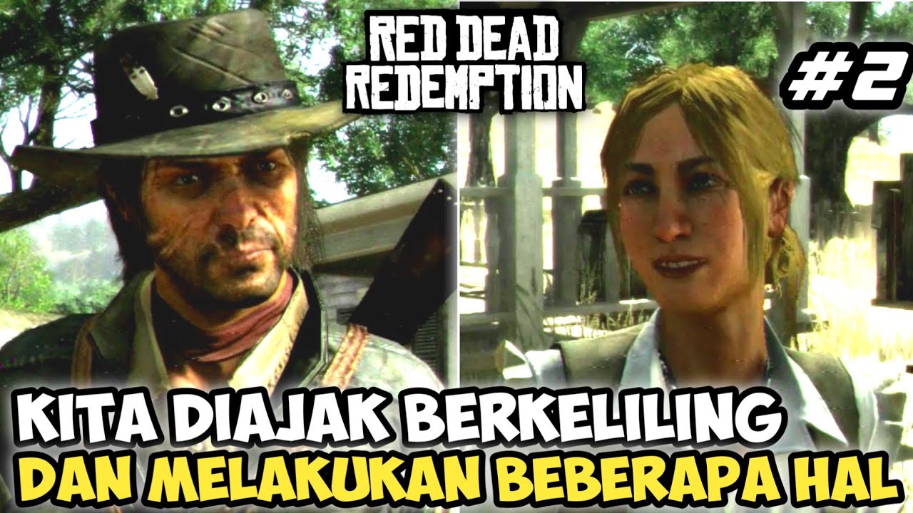 Kita Diajak Berkeliling Dan Melakukan Beberapa Hal - Red Dead ...