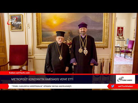 Metropolit Konstantin Harisiadis Vefat Etti | 14.04.2021