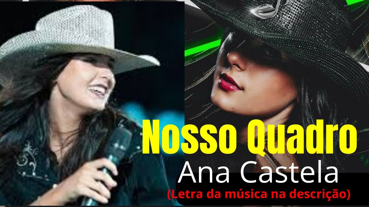 Nosso Quadro - Ana Castela |Nosso Quadro Ana Castela [Letra] - YouTube