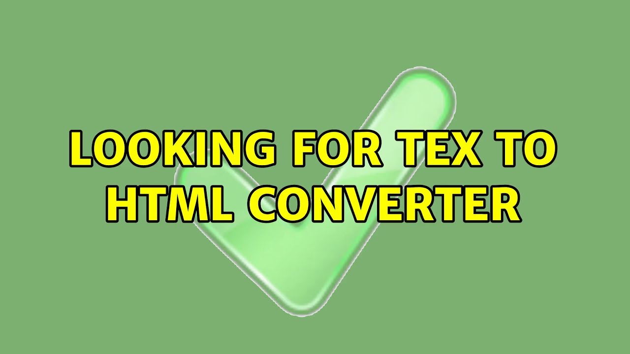 Looking For Tex To Html Converter YouTube looking-for-tex-to-html-converter-youtube