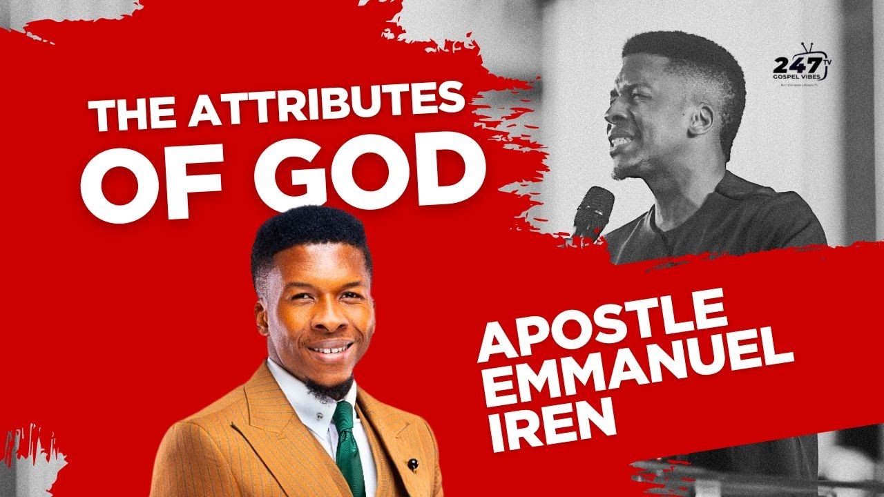 The Attributes Of God || Apostle Emmanuel Iren || KC 2023 - YouTube