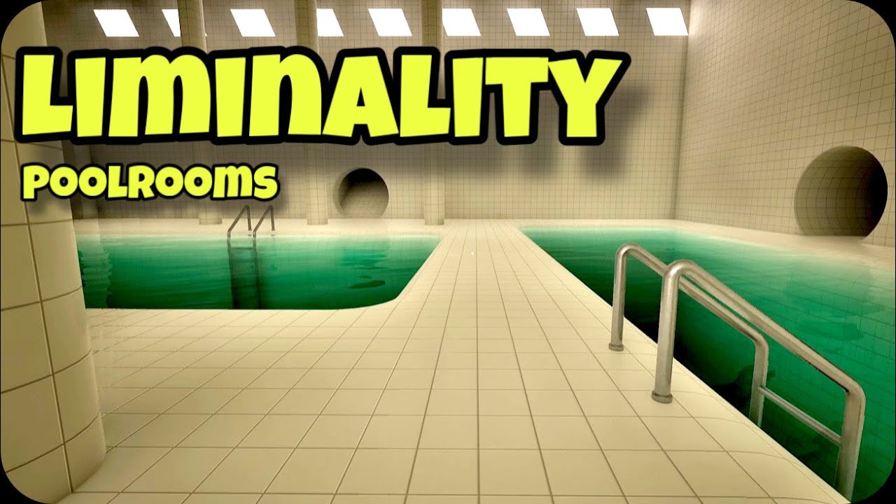 THIS GAME DIVES IN THE LIMINAL VOID - Liminality - Poolrooms - YouTube