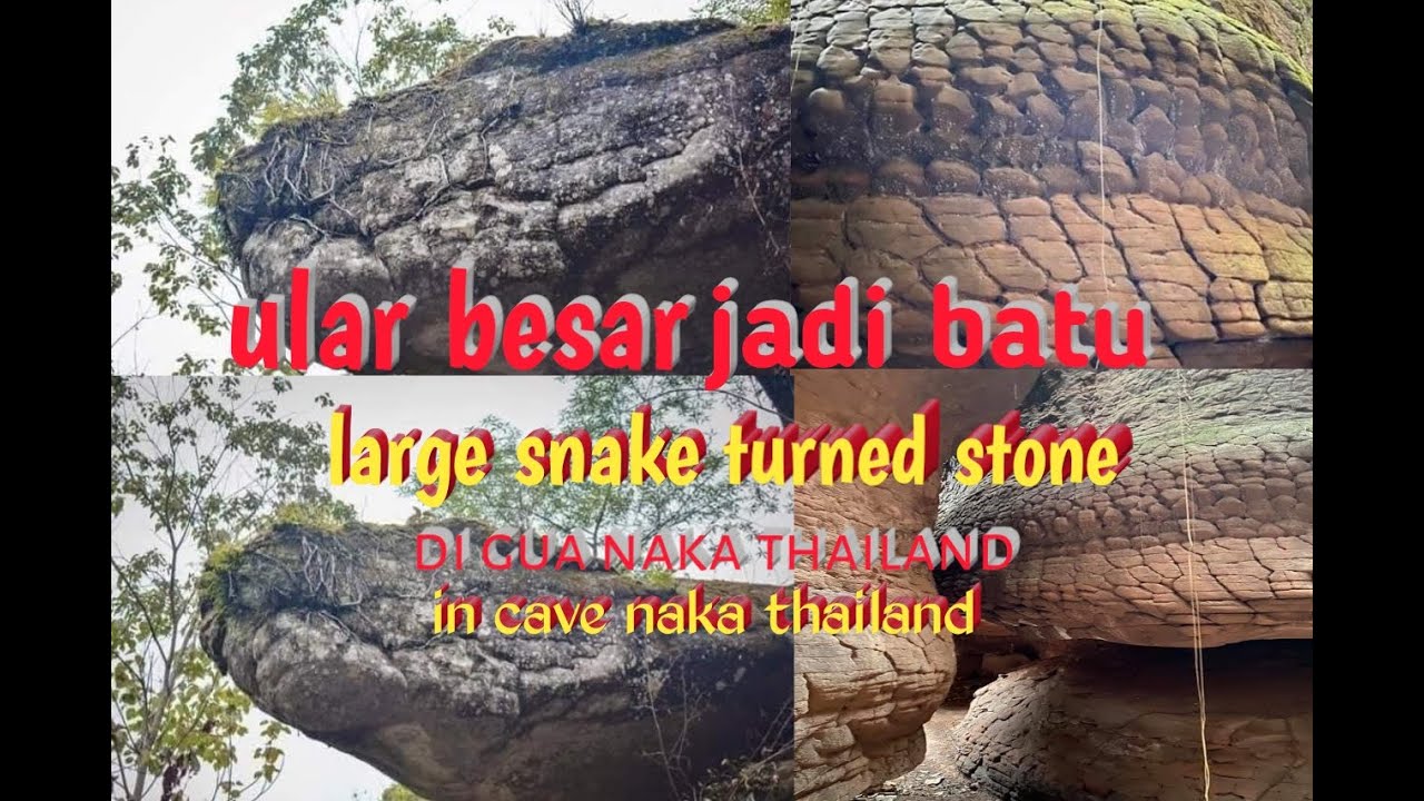 ULAR BESAR JADI BATU DI GOA NAKA THAILAND || GIANT SNAKE STONE CAVE ...