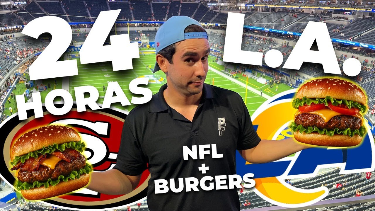 24 HRS EN LOS ÁNGELES | NFL y las "MEJORES" BURGERS de la Ciudad - YouTube