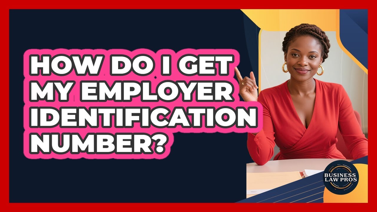 How Do I Get My Employer Identification Number? - YouTube