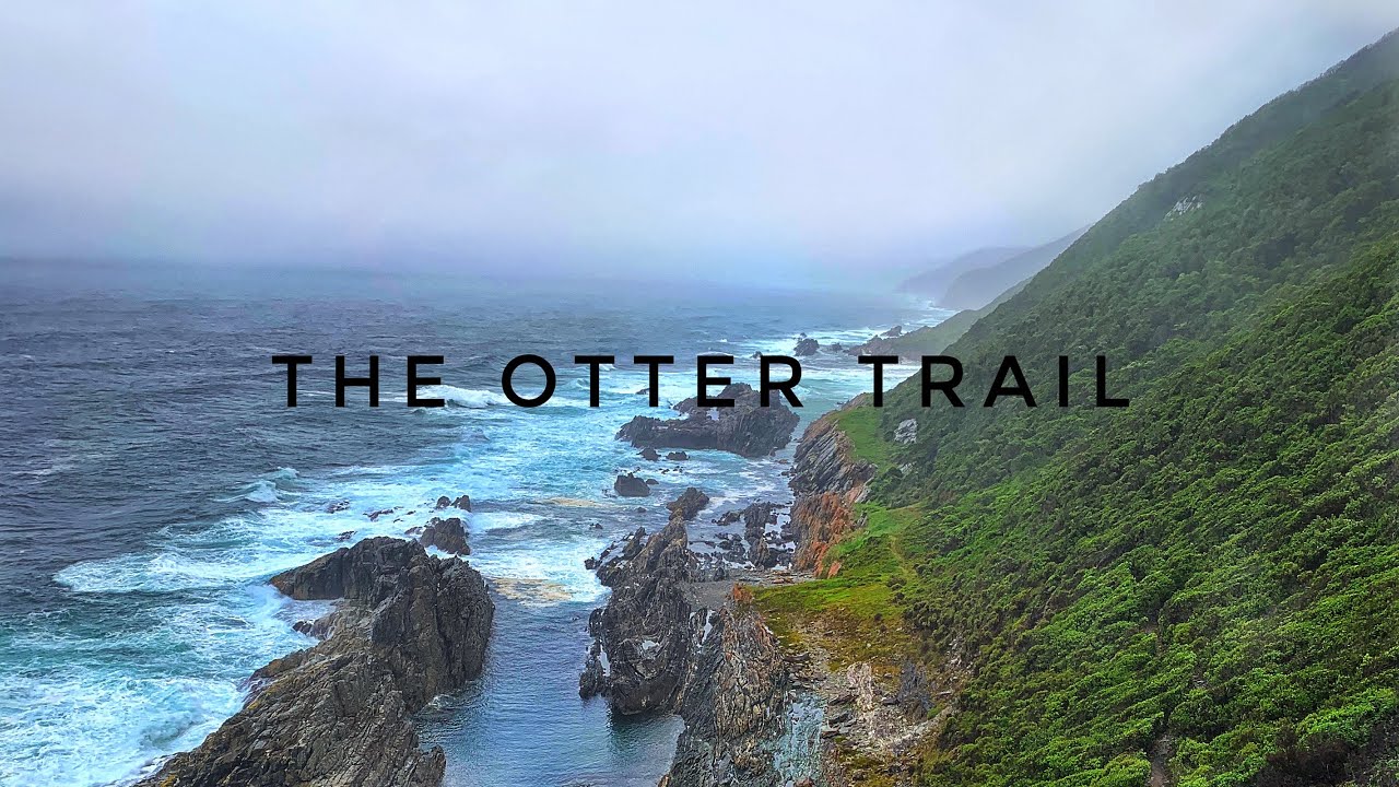 the Otter Trail VLOG 2020 - South Africa Garden Route - YouTube