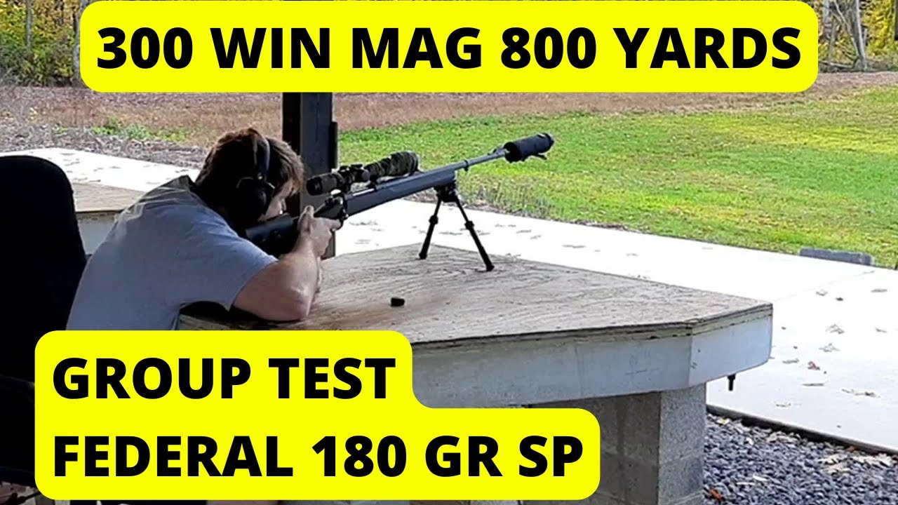 300 Win Mag 800 Yard Group Test - Federal Non-Typical 180 grain Soft ...