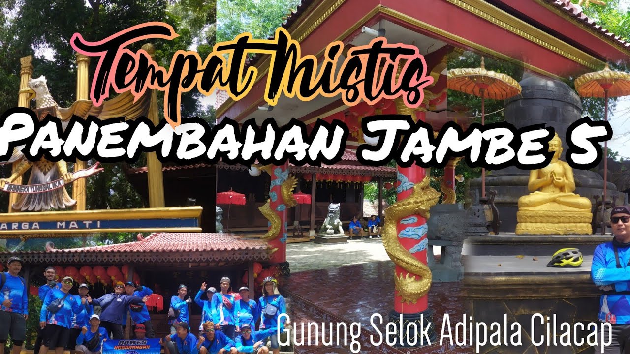 Destinasi Wisata Religi Jambe 5 Gunung Selok Adipala Cilacap yang masih ...