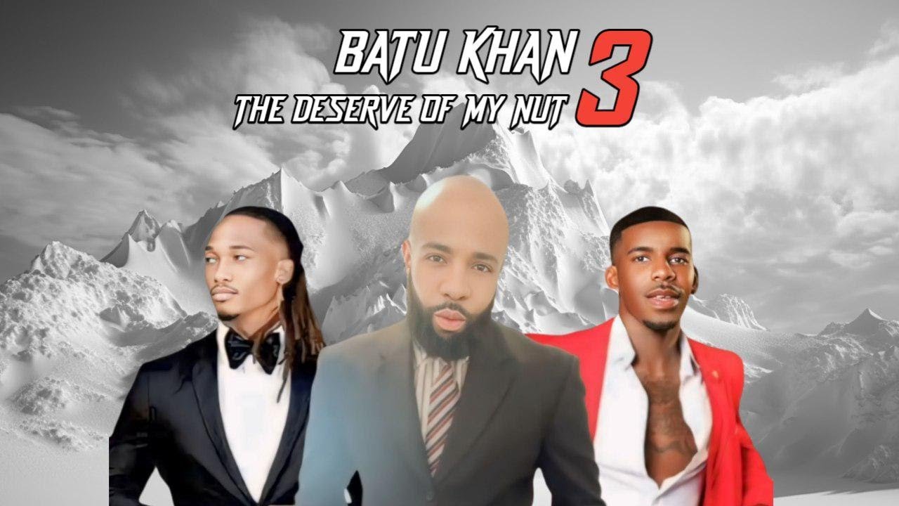 BATU KHAN 3 - THE DESERVE OF MY NUT (Official Trailer) - YouTube