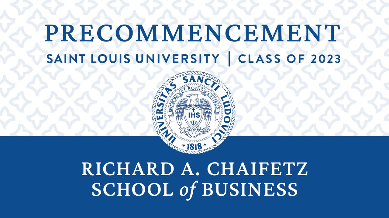Richard A. Chaifetz School of Business – 2023 Precommencement - YouTube