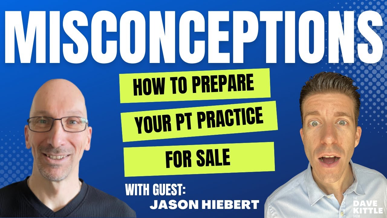 Misconceptions When Preparing Your Therapy Practice For Sale with Jason ...