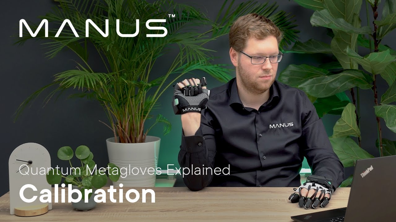 MANUS Quantum Metagloves - Calibration - YouTube