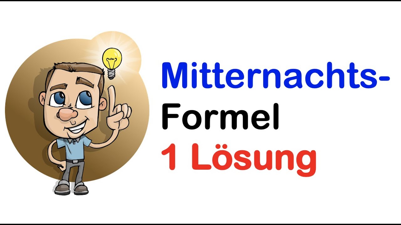 Mitternachtsformel (abc Formel) mit 1 Lösung und Probe - YouTube