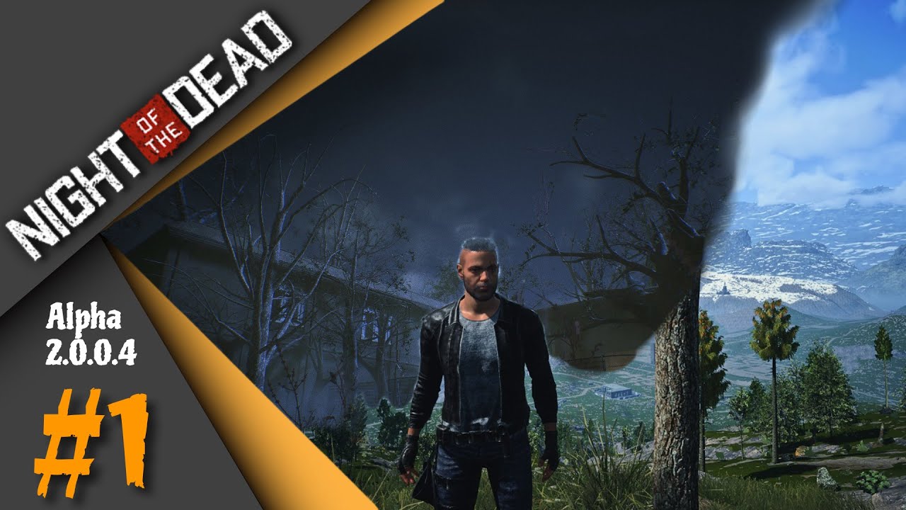 #1 Night of the Dead alpha 2.0.0.4 - Я должен выжить! - YouTube
