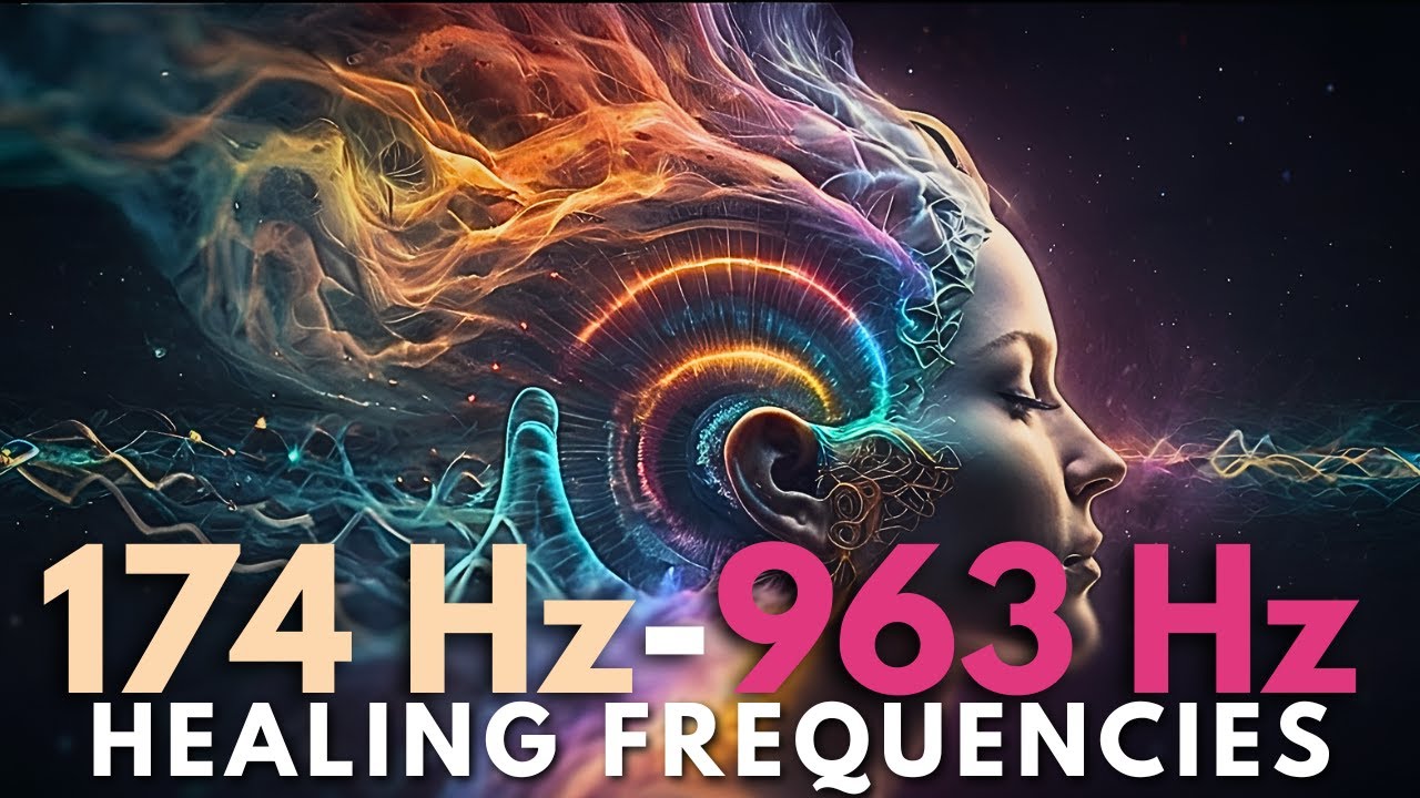 Powerful Healing Frequencies & Relaxing Music (174Hz - 963Hz) - YouTube