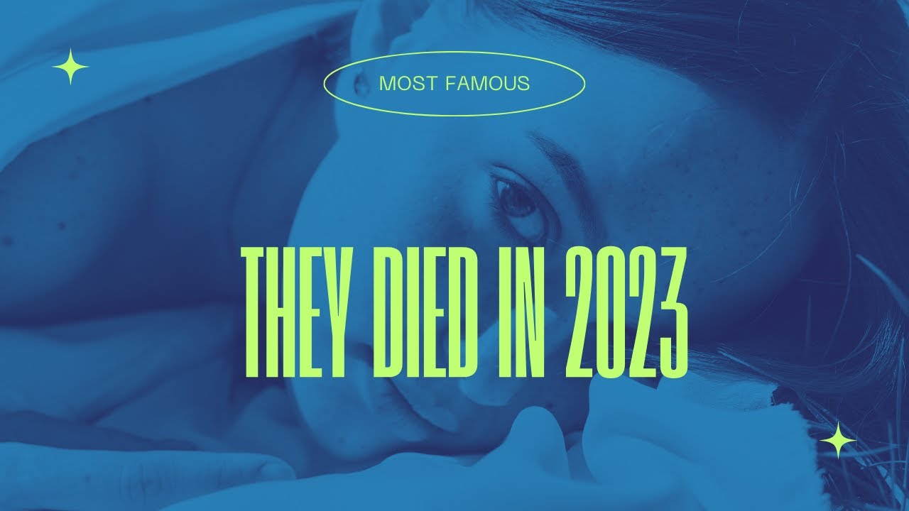 They Died in 2023 - Most Famous Deaths - YouTube