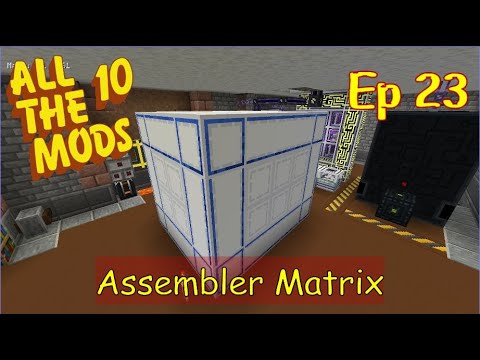 All The Mods 10 Ep23 - Extended AE - Assembler Matrix, Suche nach den ...
