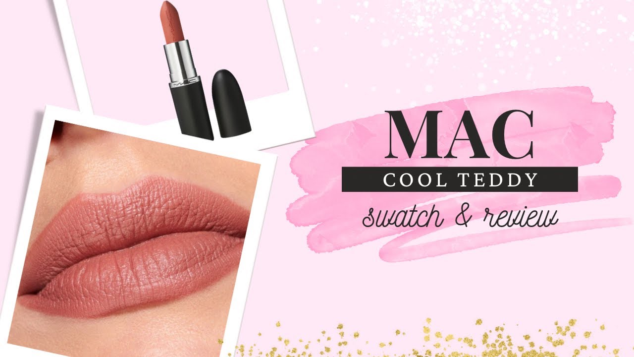 MAC Cool Teddy Lipstick Swatch and Review - YouTube