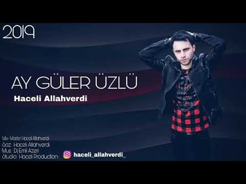 Hacieli Allahverdi - Ay Güler Üzlü 2019