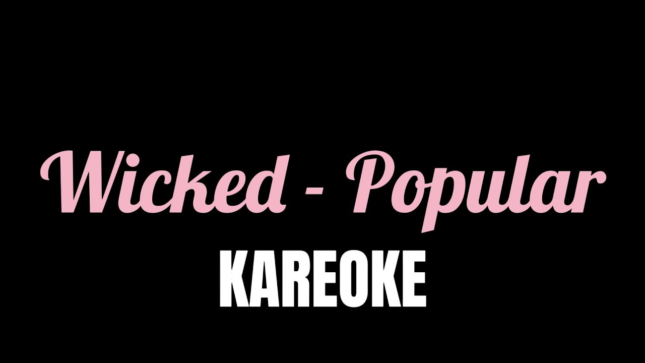 Wicked Popular Karaoke Version - YouTube