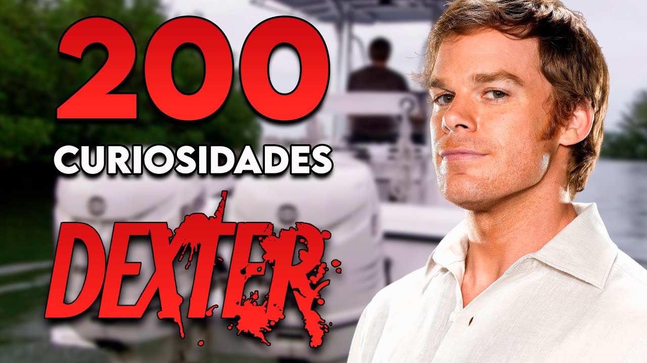 200 CURIOSIDADES DE DEXTER QUE NUNCA OÍSTE - YouTube