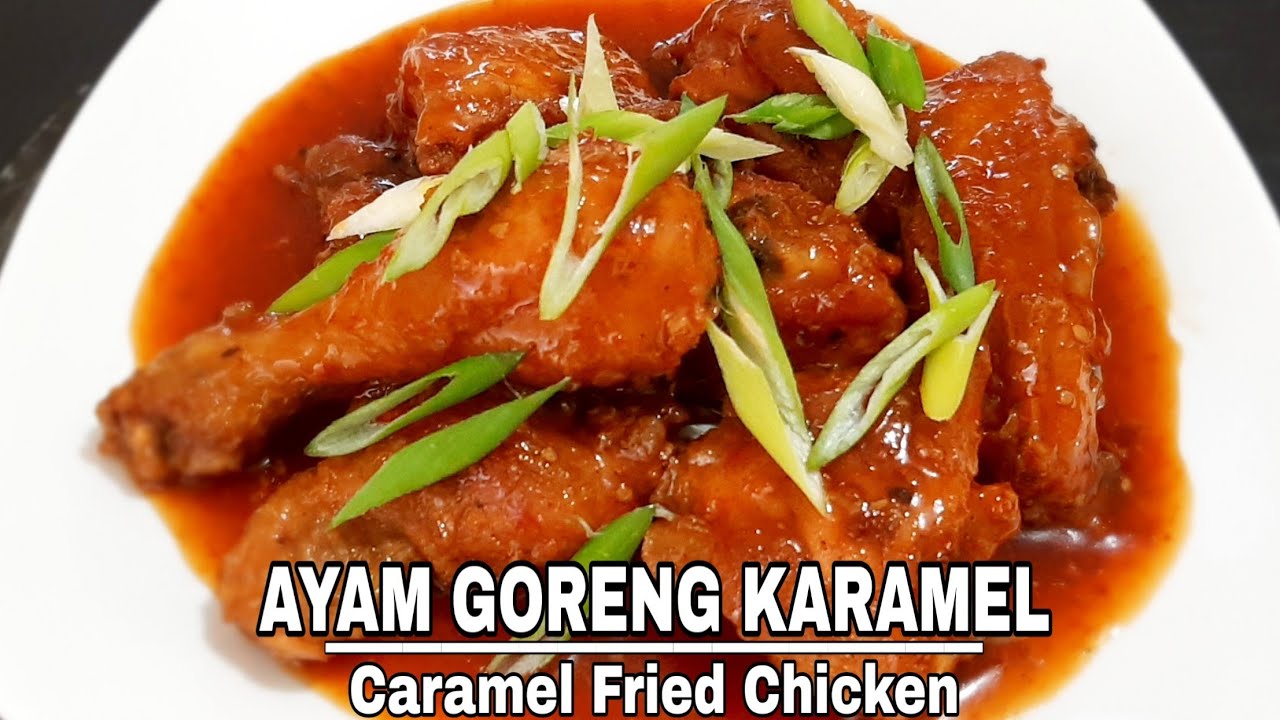 AYAM GORENG KARAMEL || CARAMEL FRIED CHICKEN - YouTube