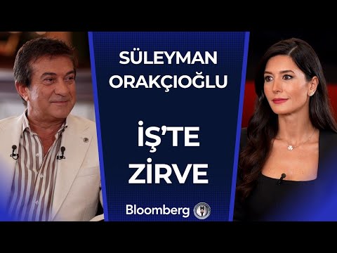 İş’te Zirve - Süleyman Orakçıoğlu | 26 Ekim 2024