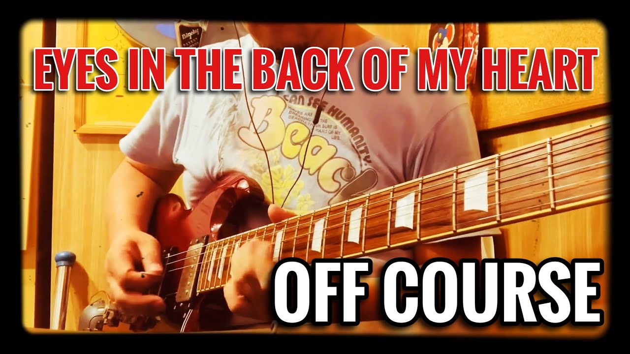 EYES IN THE BACK OF MY HEART / OFF COURSE covered by CBA - YouTube