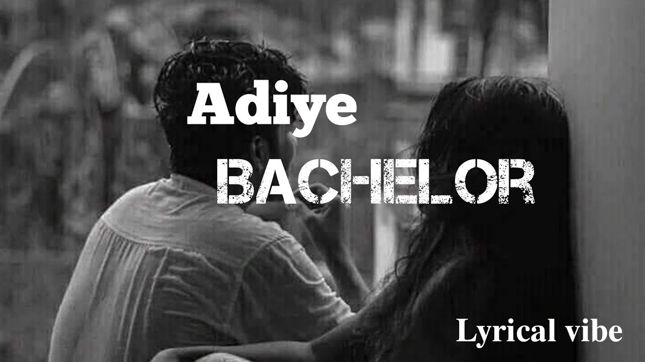Adiye song (lyrics) -Bachelor - YouTube