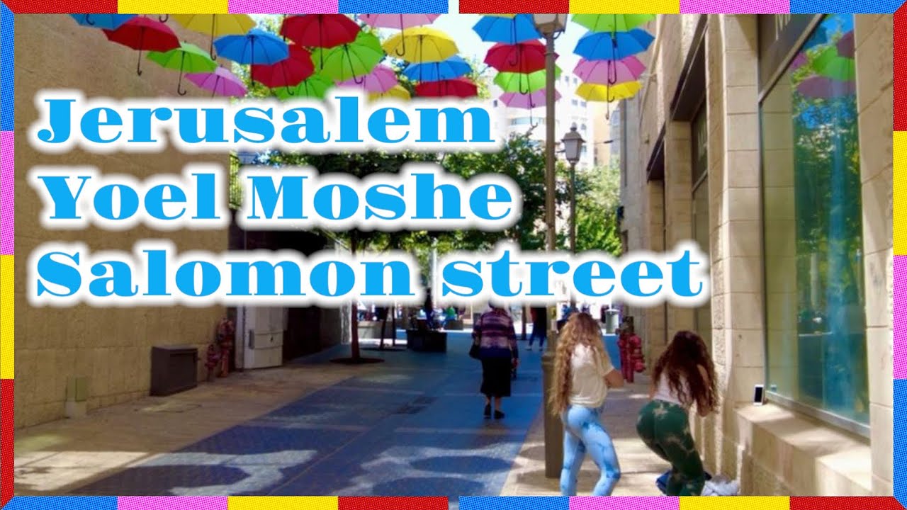 Jerusalem Yoel moshe Salomon street 2022@BlueAsia76 - YouTube