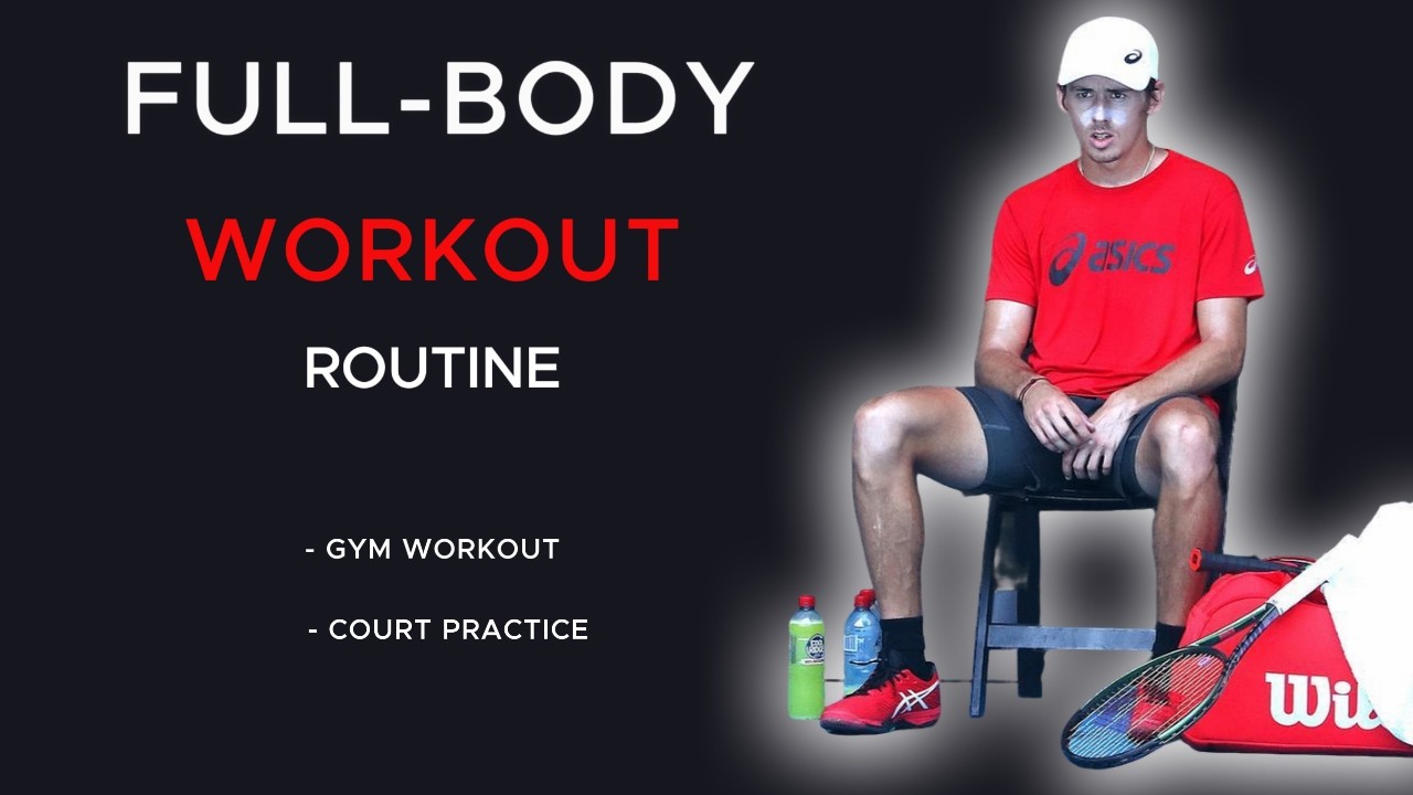 Alex De Minaur's Full Body Training Routine | Gym Workout & Court ...