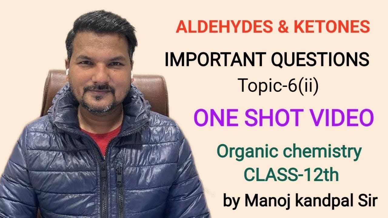 Important Questions | Aldehydes & Ketones | Class 12th | One Shot video | Manoj Kandpal Sir ...