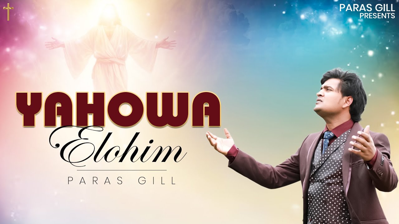 Yahowa Elohim (Parastish Ki Maala) | Paras Gill | Live Worship Song ...