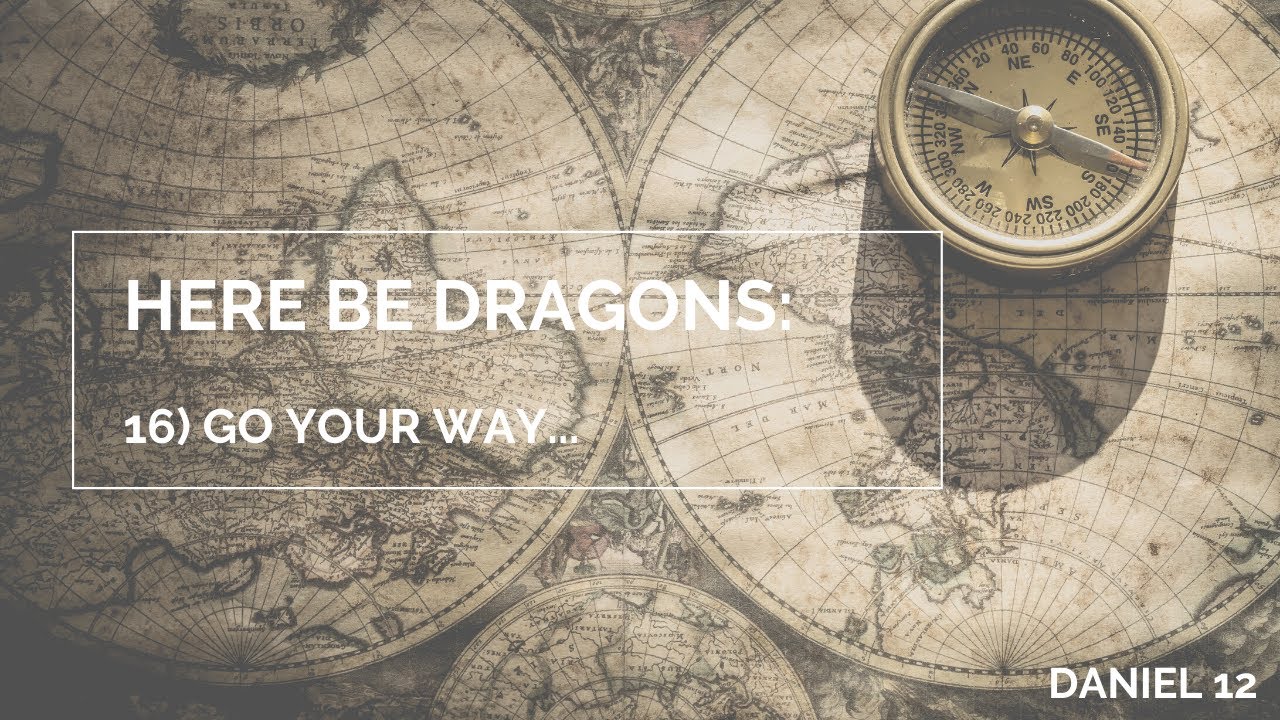 Go Your Way... (Daniel 12) - YouTube