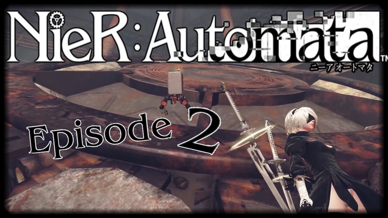 NieR: Automata- HACK, SLASH, MAIM, KILL (Episode 2) - YouTube
