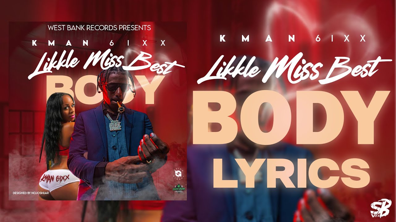 Kman 6ixx - Little Miss Best Body (Lyrics) - YouTube