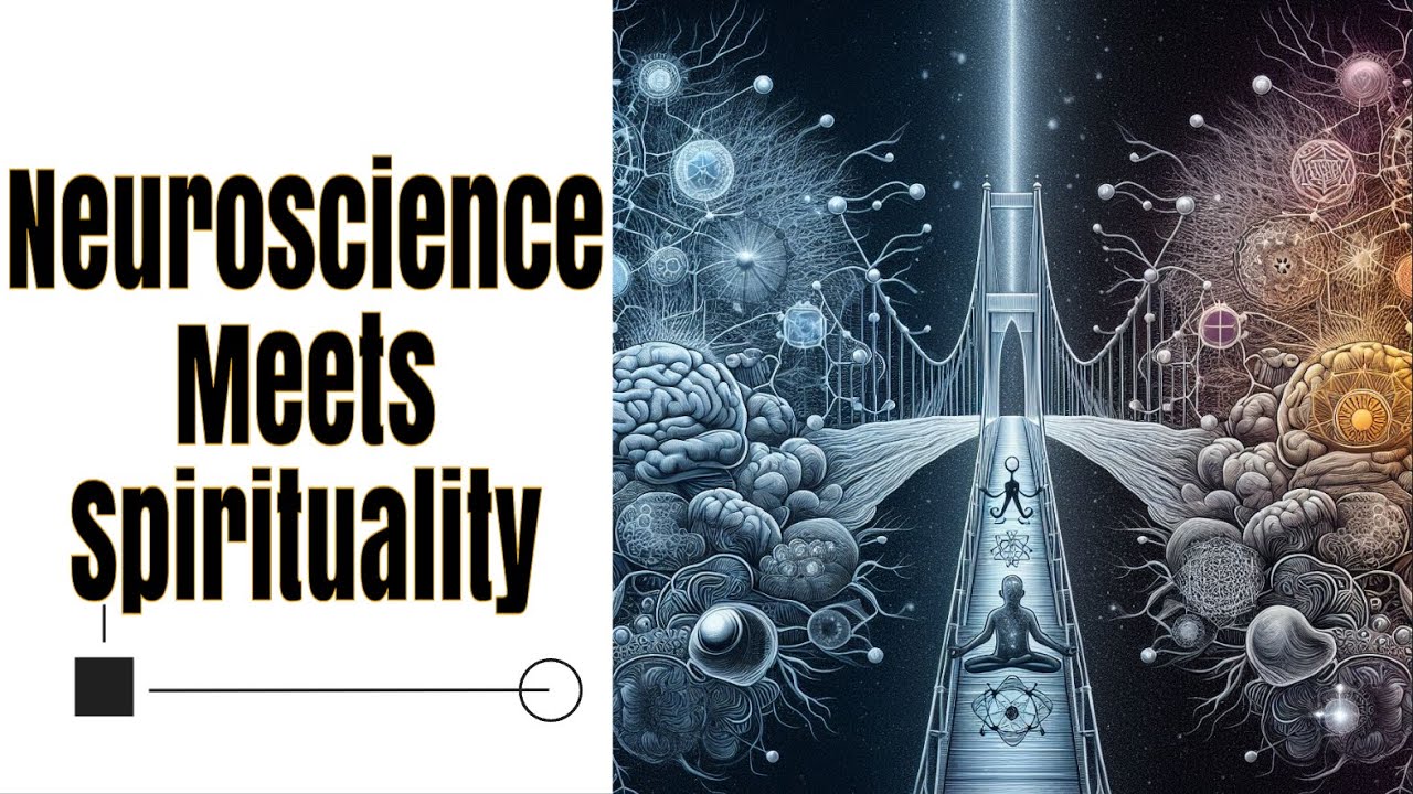 Neuroscience and Spirituality: Bridging the Gap - YouTube