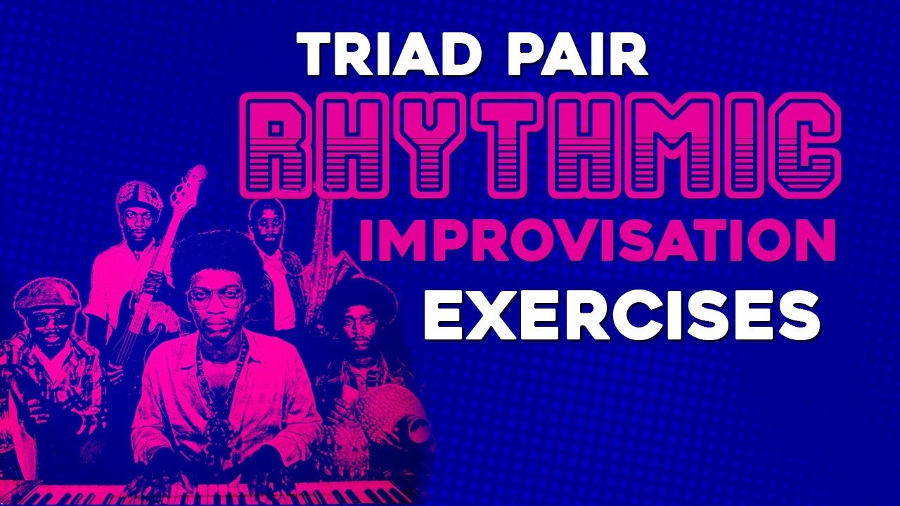 Triad Pair Rhythmic Improvisation Exercises- all instruments - YouTube