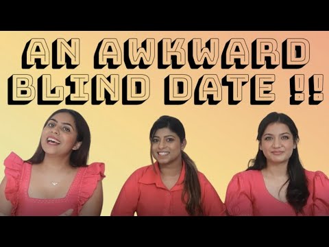 An Awkward Blind Date - YouTube