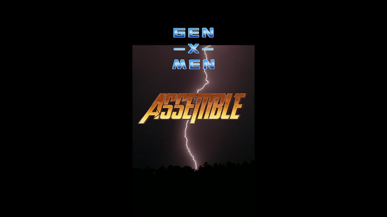 GEN X MEN 02 #unlikelyheroes #genxpower - YouTube