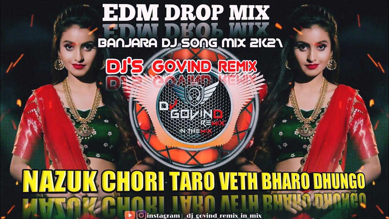NAZUK CHORI TARO VETH BHARO DHUNGO - BANJARA DJ SONG MIX 2K21 | EDM ...