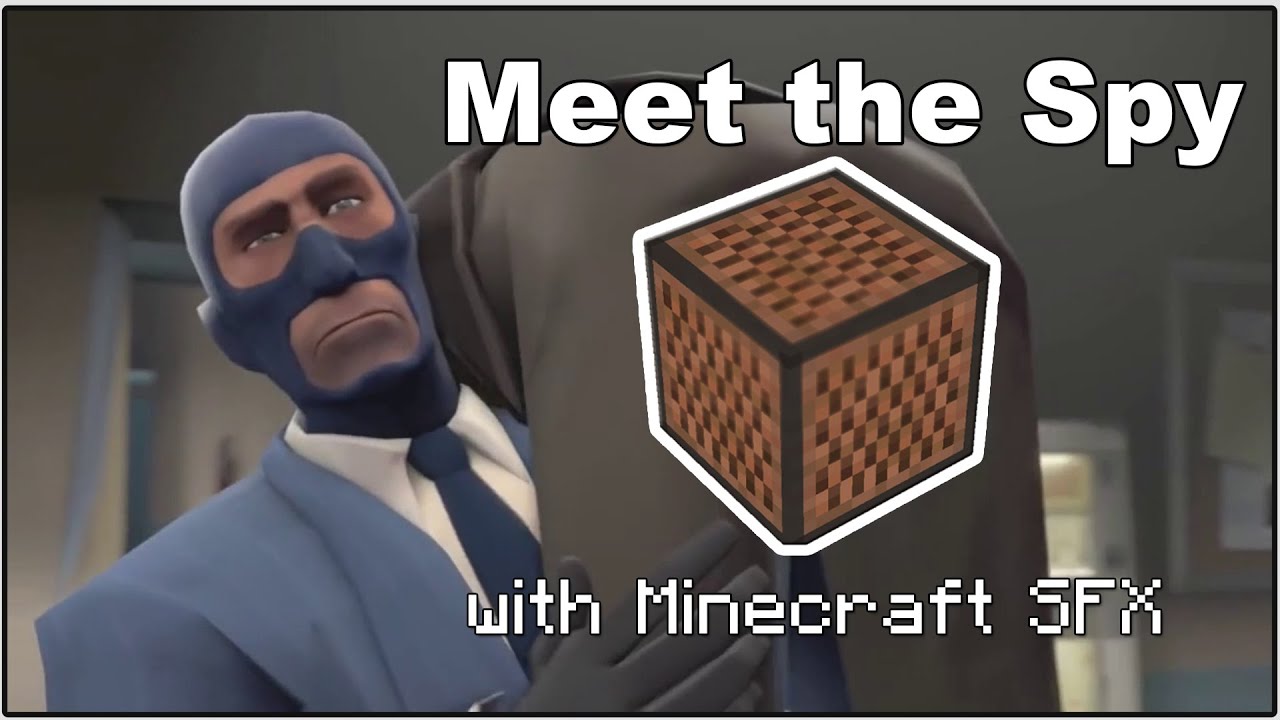 Meet the Spy but with Minecraft SFX - YouTube