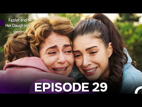 Fazilet and Her Daughters Episode 29 (4K)