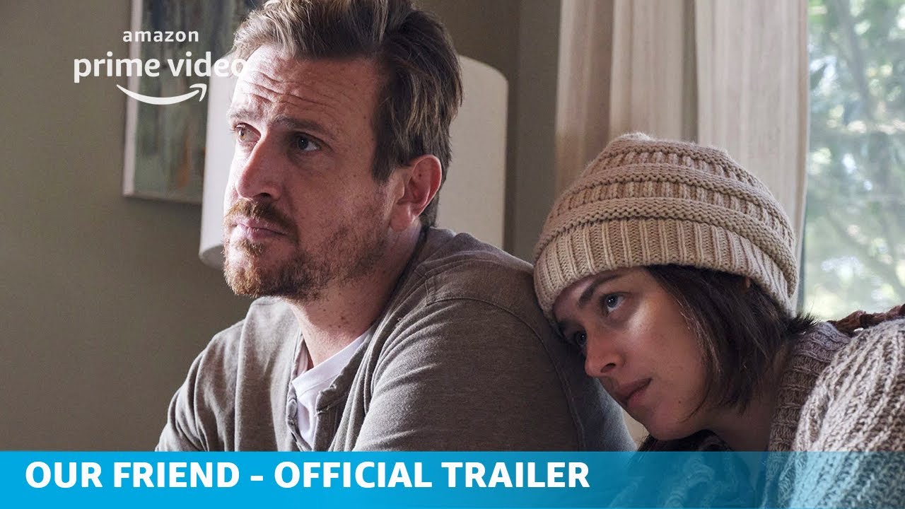 Our Friend | Official Trailer | Amazon Originals - YouTube